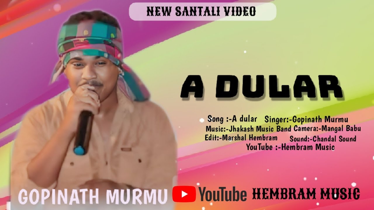 A DULAR //NEW SANTALI VIDEO 2024 // GOPINATH MURMU // HEMBRAM MUSIC ...
