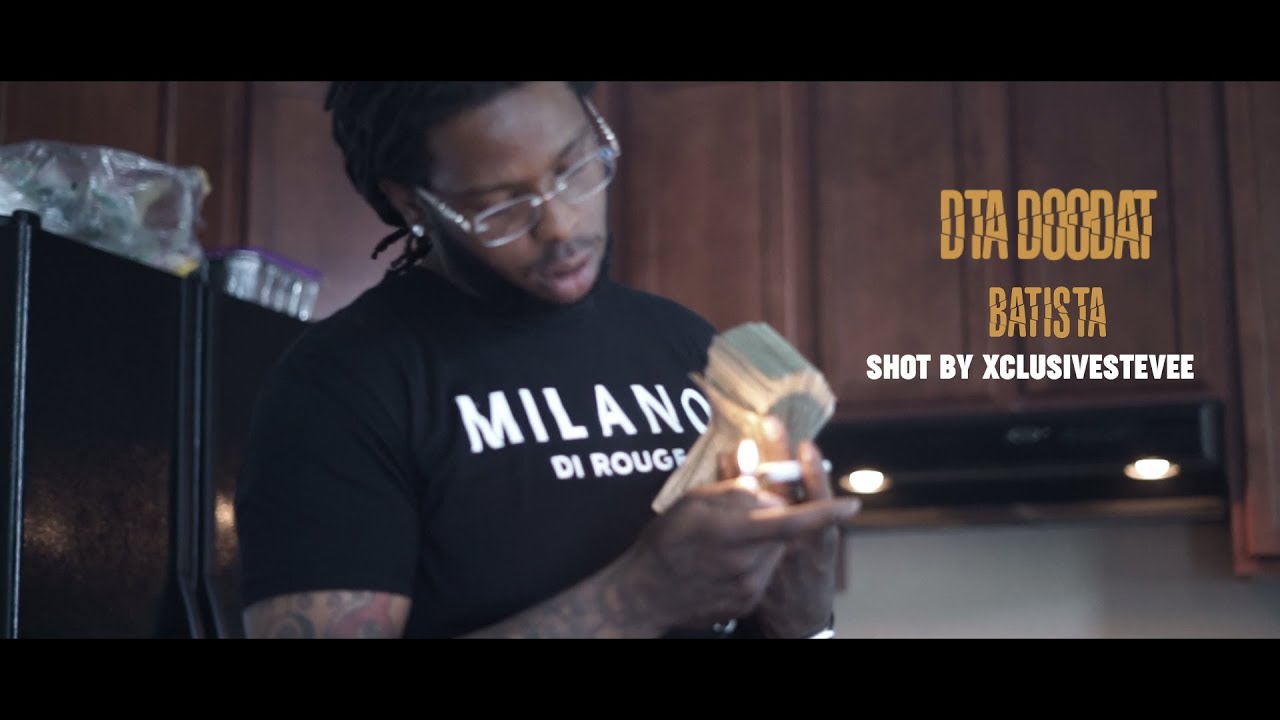 DTA DooDat - Batista | Shot by @xclusivestevee - YouTube
