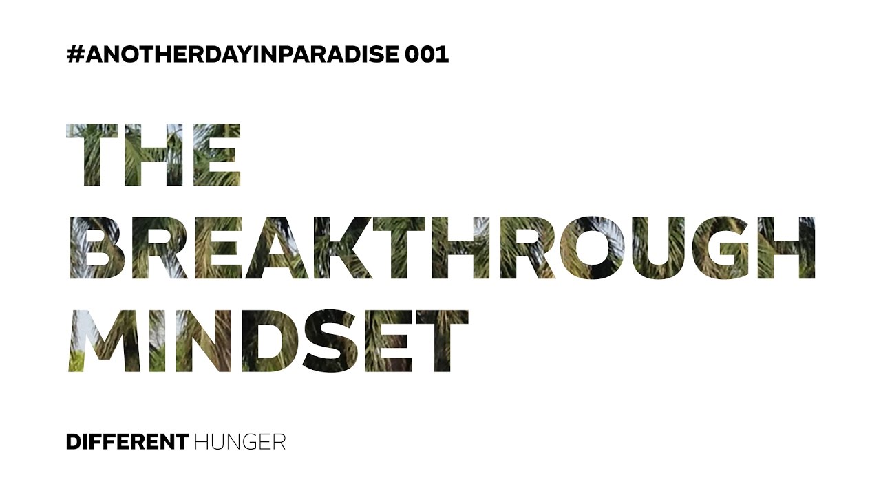 The Breakthrough Mindset: Staying Hungry While You Hustle #ADIP001 ...