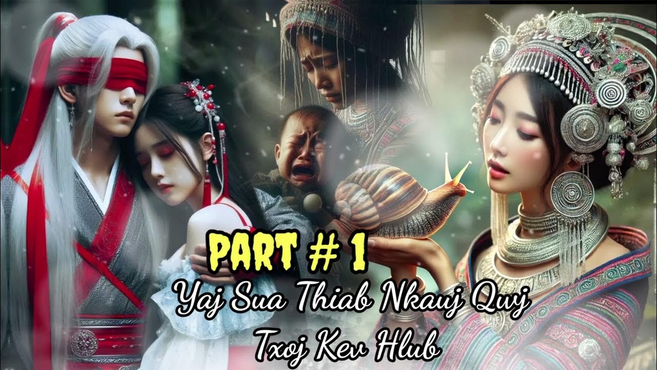 Yaj Sua Thiab Nkauj Qwj Txoj Kev Hlub Part #1 - YouTube
