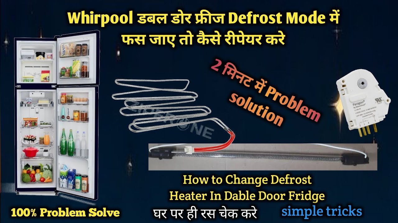 Whirpool Duble door Frige Heater mode Timer Fix Solution | Defrost solution | Arshad Technical ...