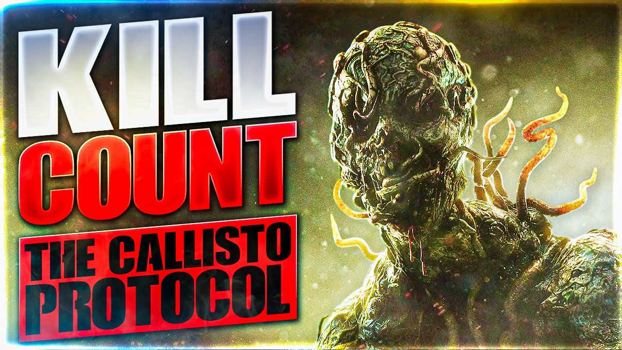 The Callisto Protocol (2022) Kill Count - YouTube