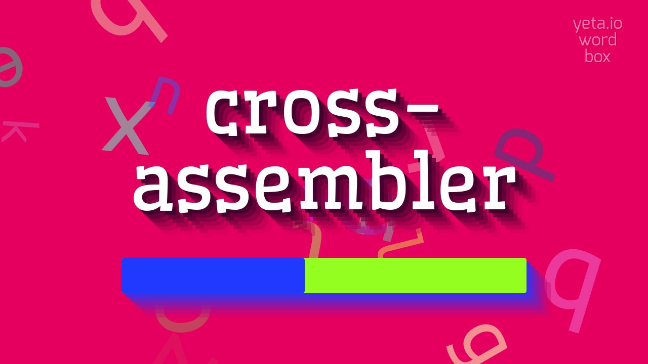 How to say "cross-assembler"! (High Quality Voices) - YouTube