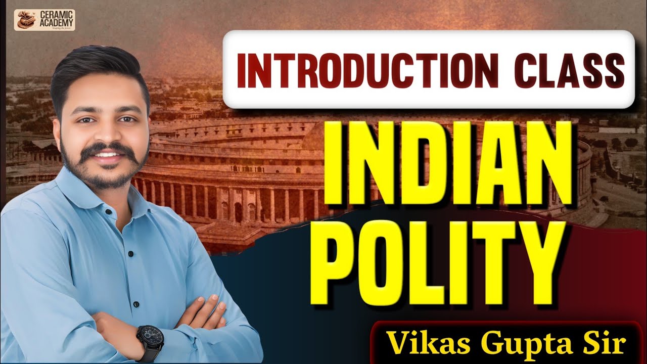 Polity Introduction Class | Ceramic Academy | Vikas Gupta Sir | Indian Polity - YouTube