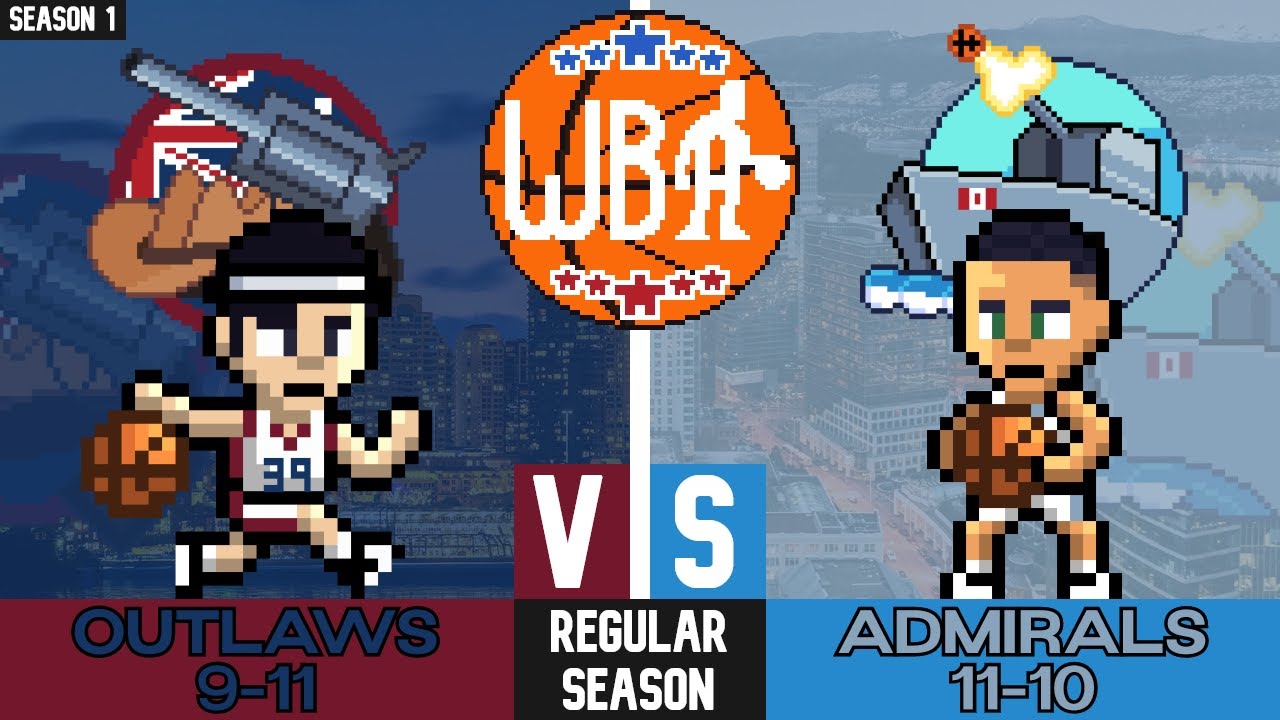 WBA Season 1, Game 22 | Sydney Outlaws (9-11) @ Vancouver Admirals (11 ...