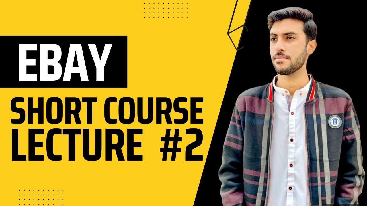 eBay Short course Lecture 2 - YouTube