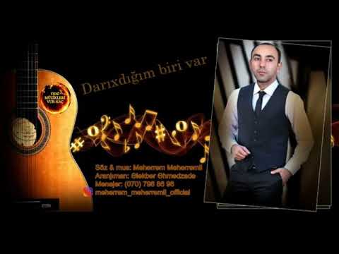 Meherrem Meherremli  Darixdiqim Biri Var 2018 yeni ( super) ifa