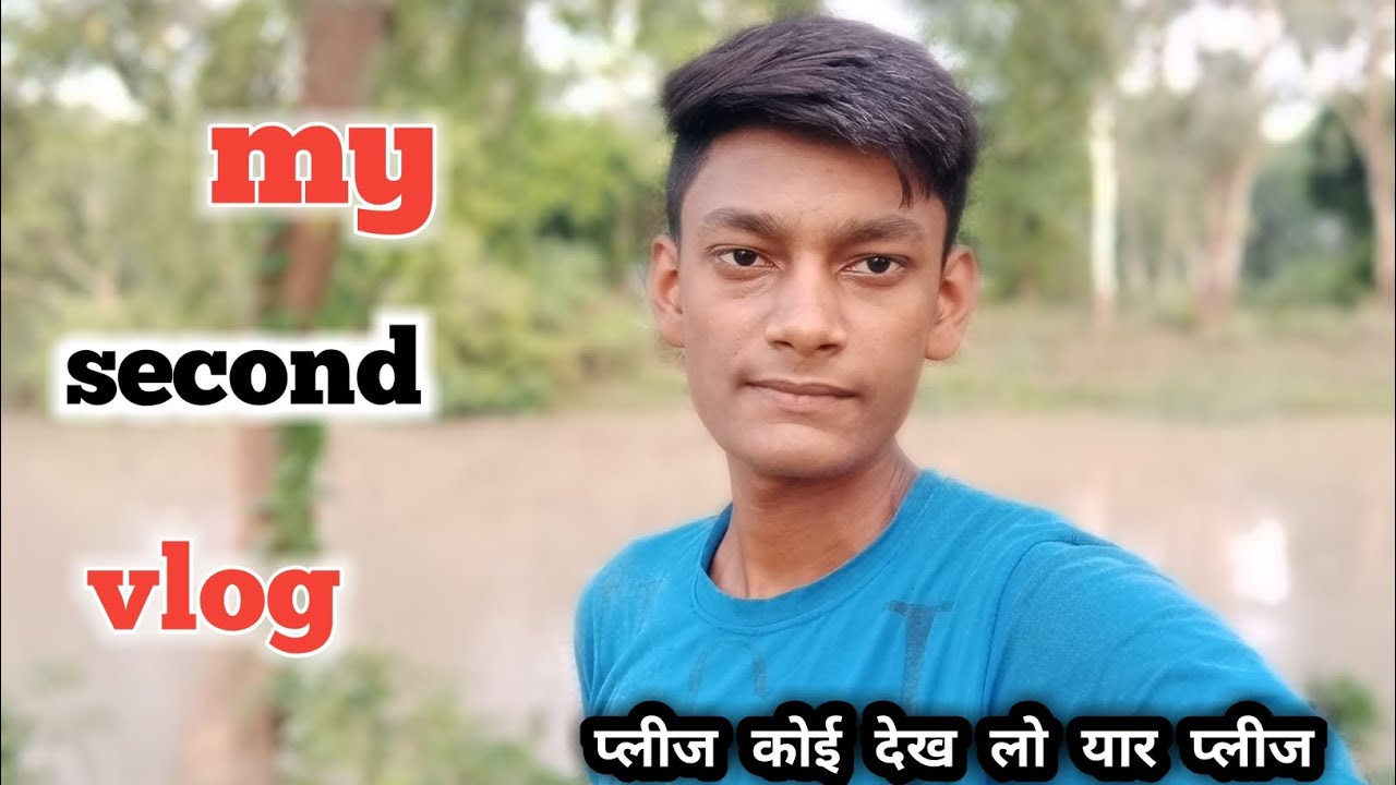 || my second vlog || मेरा दूसरा व्लॉग the second vlog and my YouTube ...