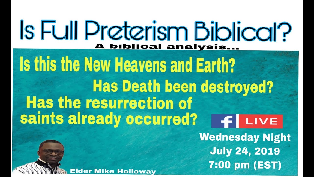 A Biblical analysis of Full Preterism - YouTube
