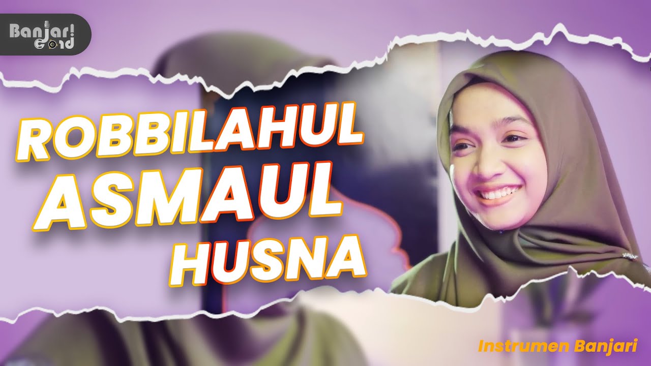 Robbi Lahul Asma'ul Husna Lirik & [Karaoke HQ] Banjari - Ning Umi Laila ...