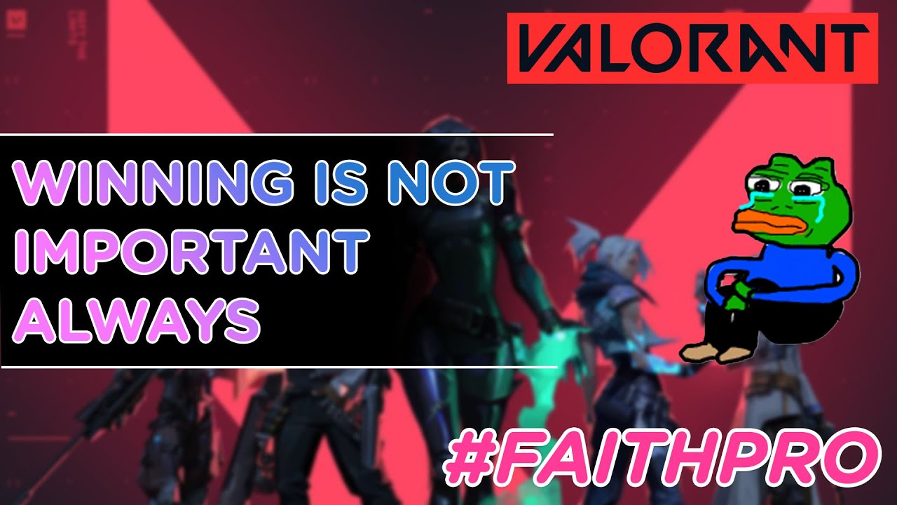 Valorant Winning is Not Important | Gameplay Highlights - YouTube