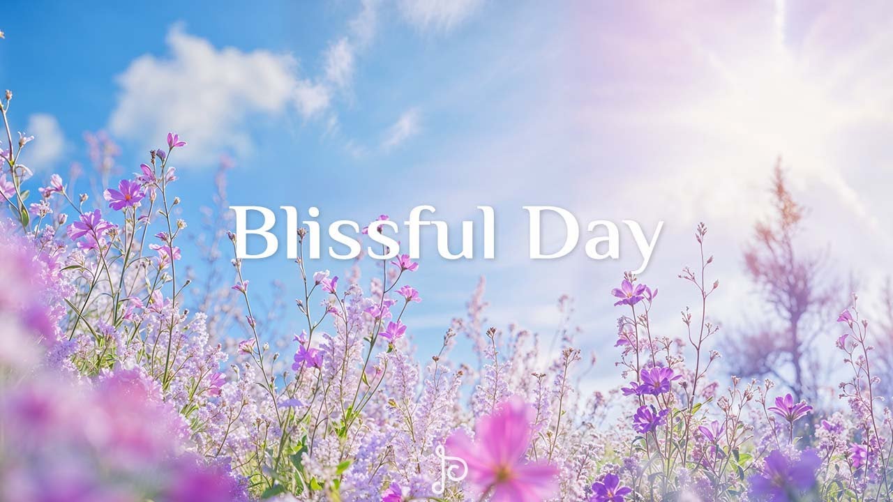 이 행복한 날의 모든 순간이 완벽해 느껴집니다 - Blissful Day - Peaceful Piano Scenes - YouTube