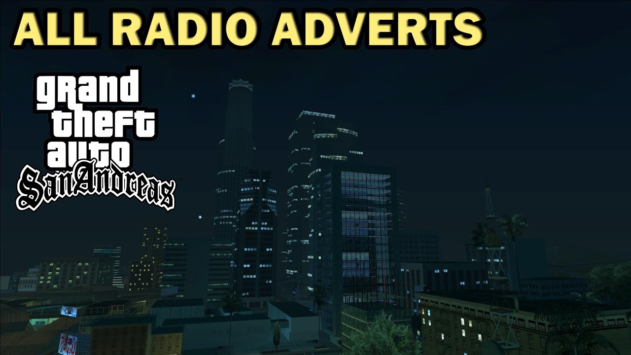 GTA: San Andreas - All Radio Commercials (with time codes) - YouTube
