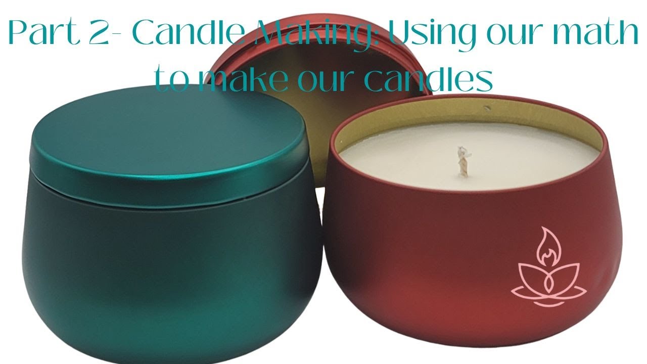 Part 2- Candle Making: The process of how to make a candle and with ...