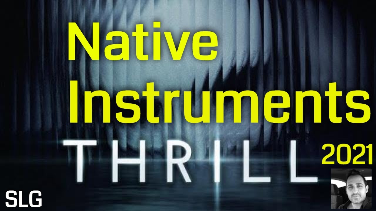 Native Instruments | Thrill | Presets Preview - YouTube