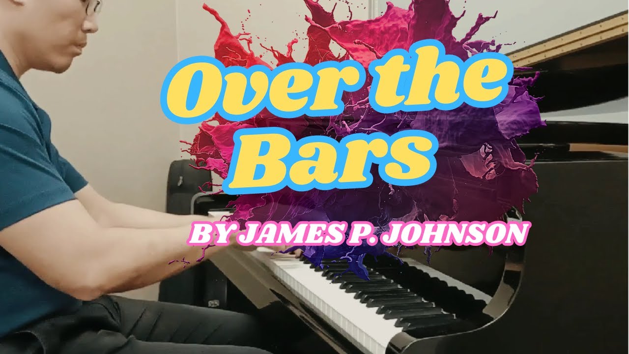 Over the Bars, by James P. Johnson - YouTube