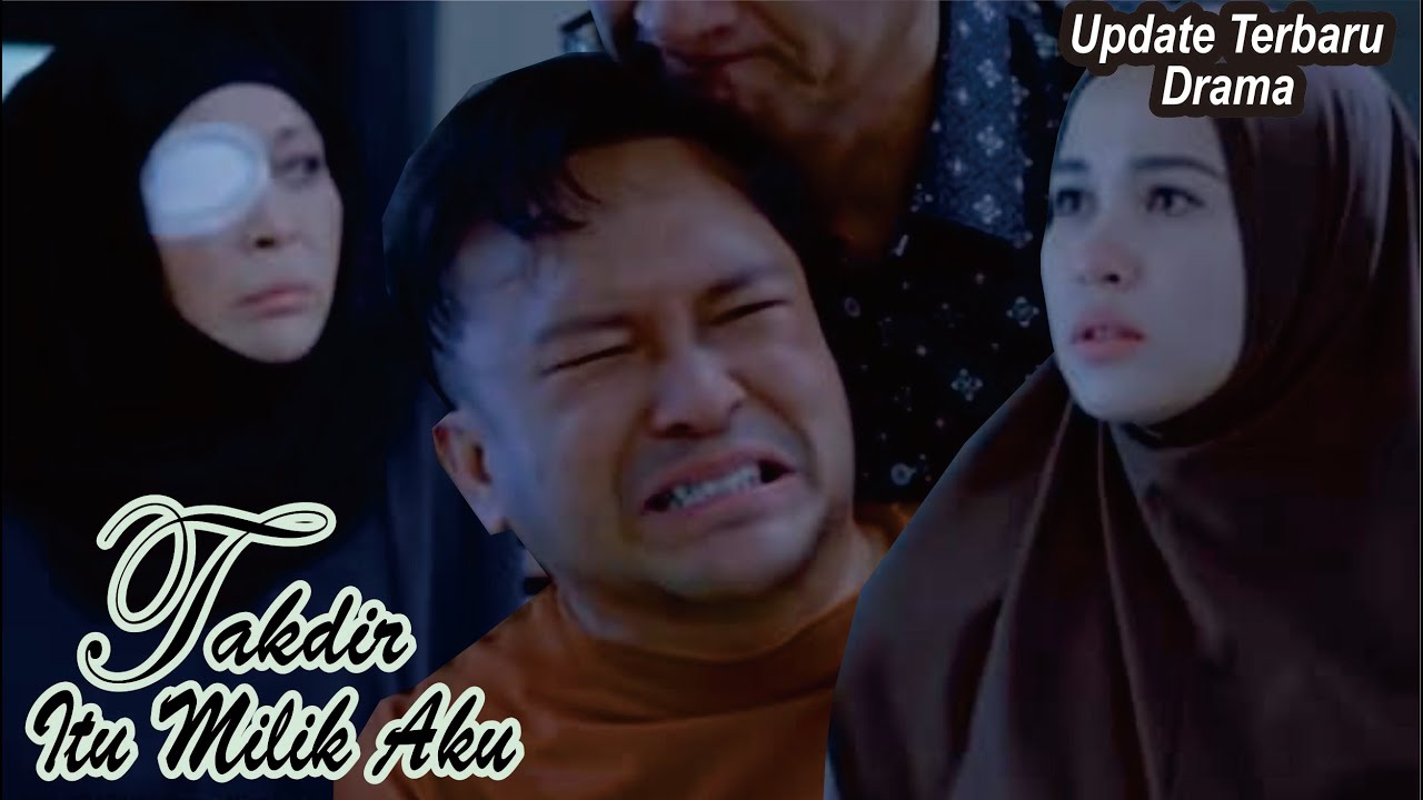 Sinopsis Drama Takdir Itu Milik Aku Full Episode - YouTube