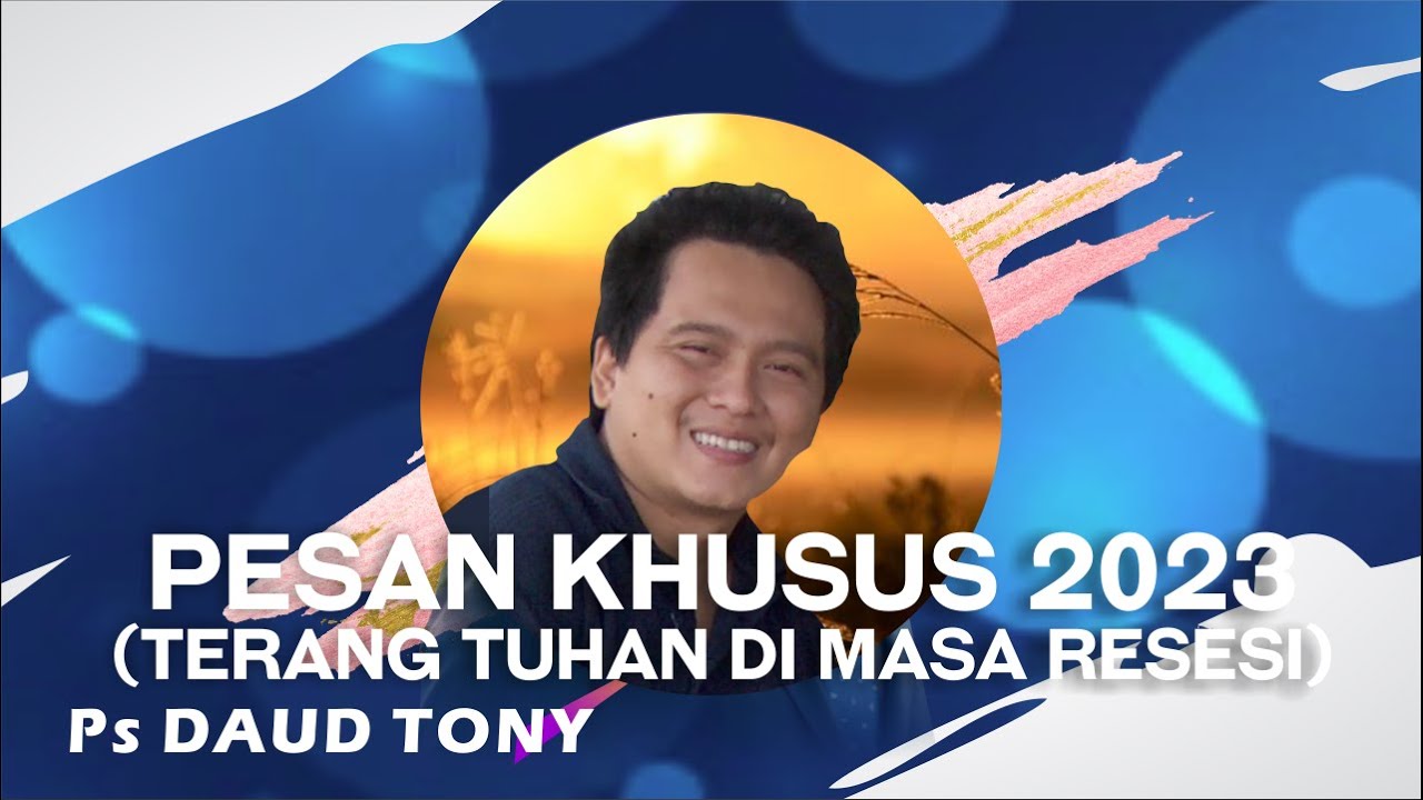 Pesan Tuhan Khusus Tahun 2023 - Ps. Daud Tony - YouTube