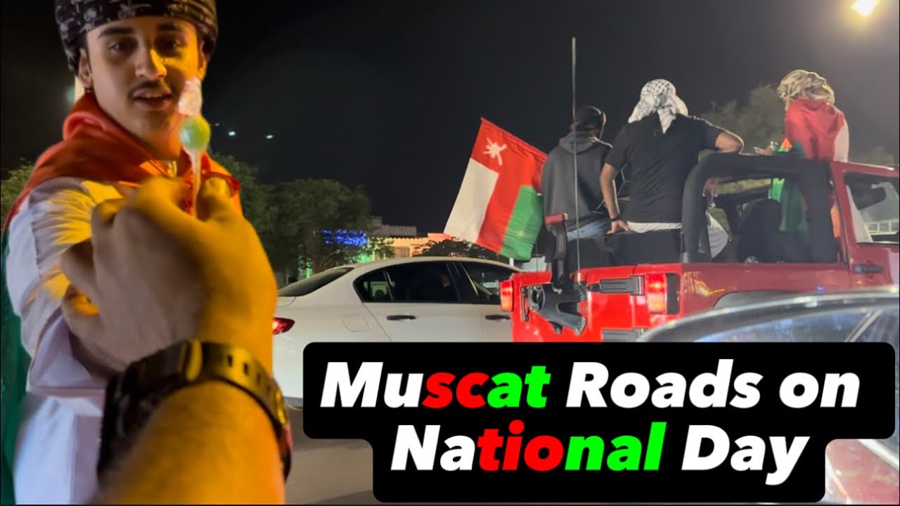 Oman’s 53rd National Day | Roadside on National Day Muscat-Oman - YouTube