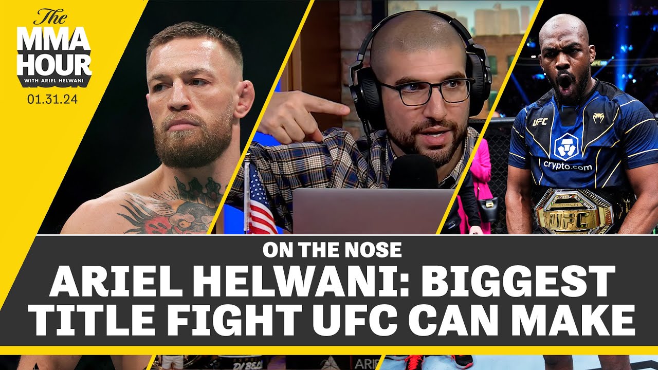 Ariel Helwani: Biggest UFC Title Fight to Make | The MMA Hour - YouTube