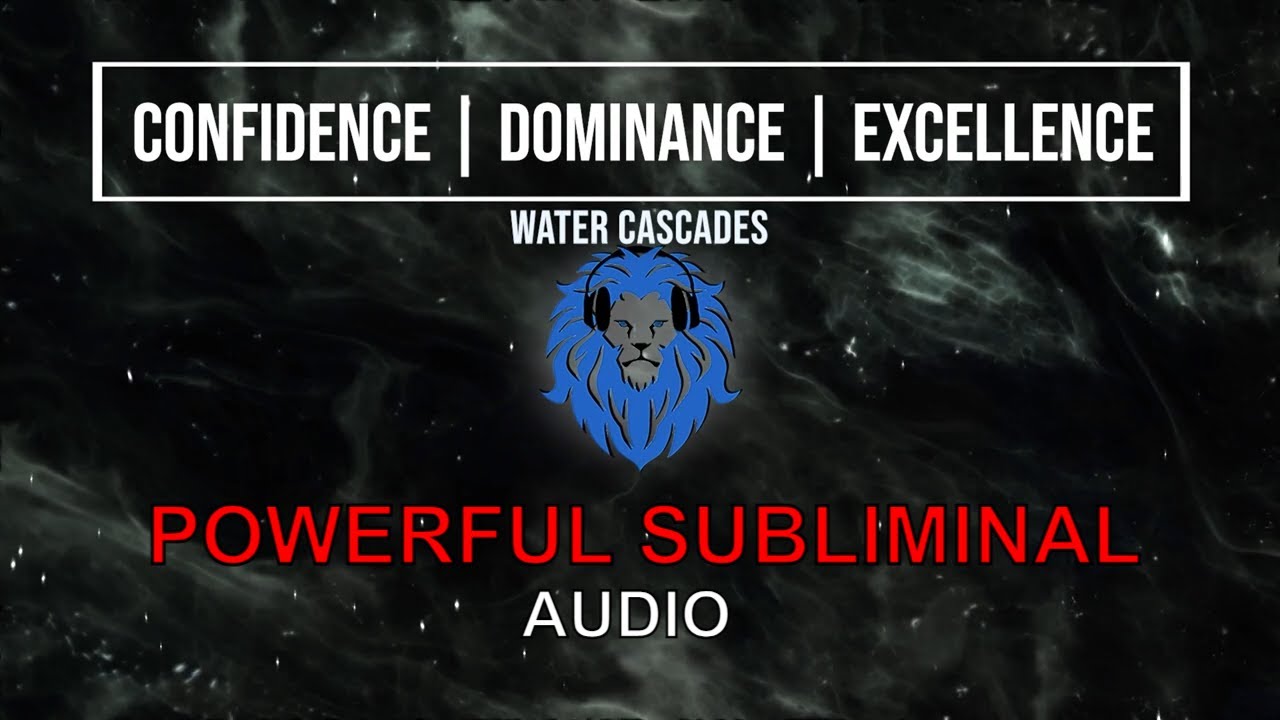 CONFIDENCE 》DOMINANCE 》EXCELLENCE 》POWERFUL SUBLIMINAL AFFIRMATIONS ...
