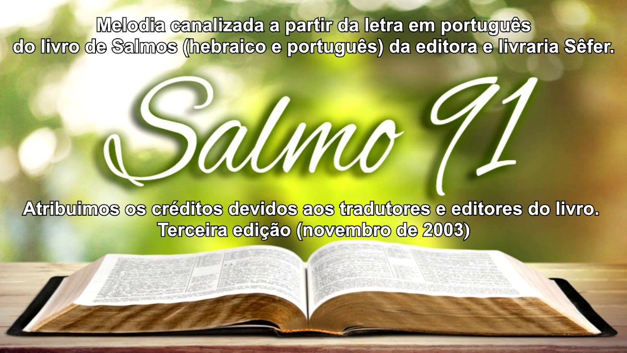 Salmo 91 (cantado com melodia canalizada) - YouTube