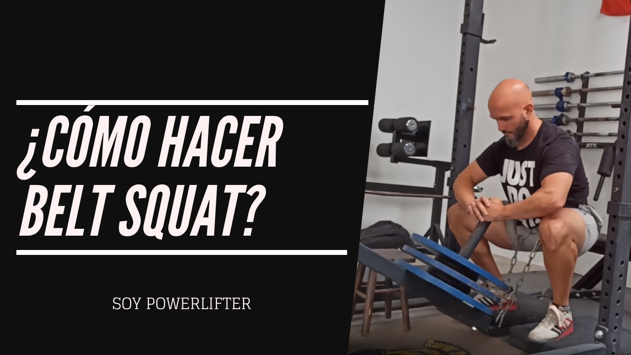 ¿Cómo hacer Belt squat? Técnica, variantes y alternativas | Soy ...