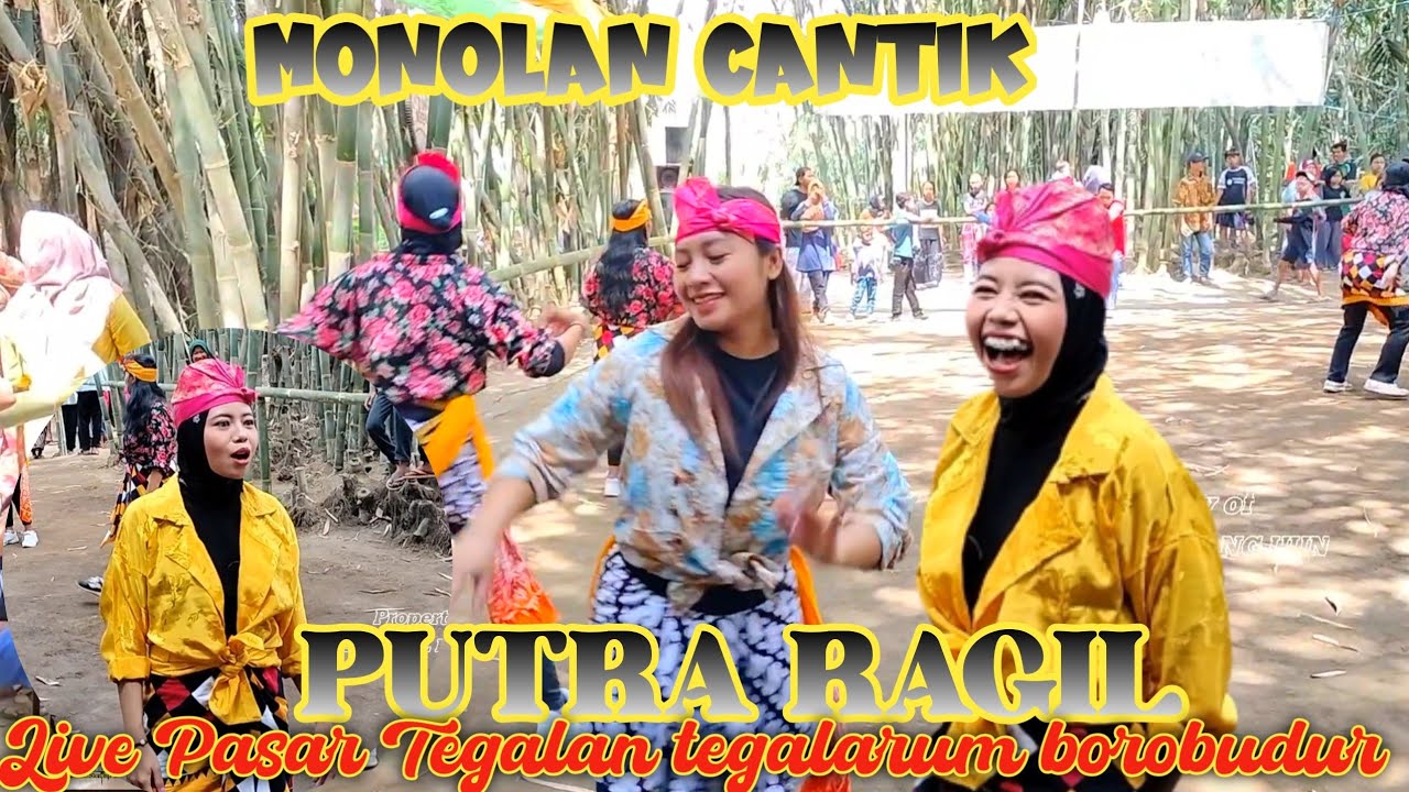 😍CANTIK CANTIK MONOLAN PUTRA RAGIL LIVE PASAR TEGALAN TEGALARUM ...