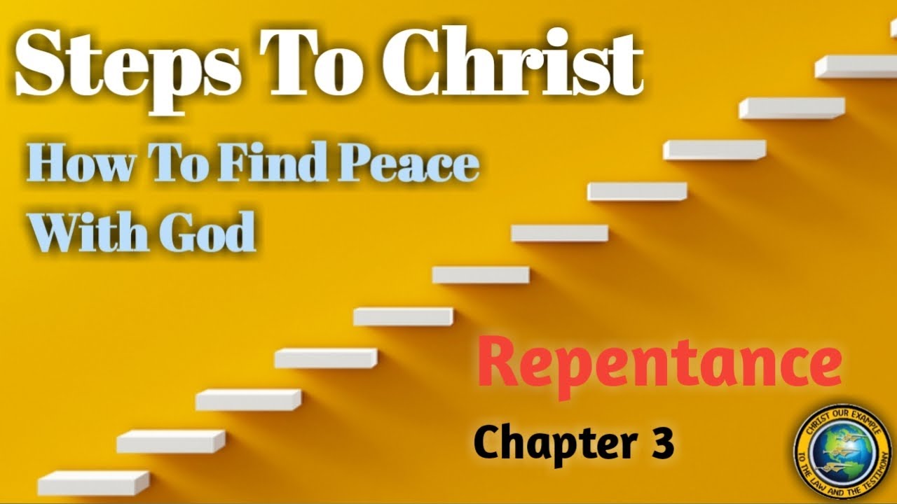Steps To Christ-EGW | Repentance | Chp 3 - YouTube