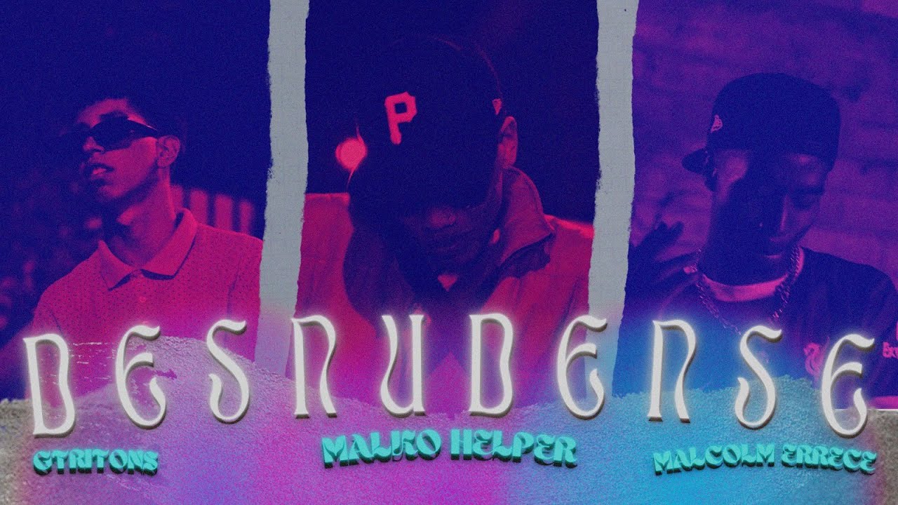Malko Helper - DESNUDENSE ft. GTritons, Malcolm Errece & Tonysamdungueo ...