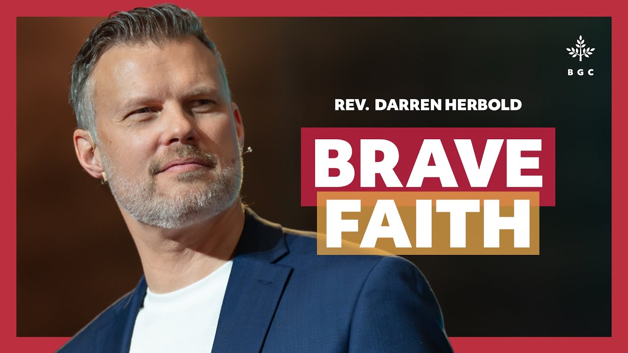 Brave Faith | Reverend Darren Herbold | Bayview Glen Church - YouTube