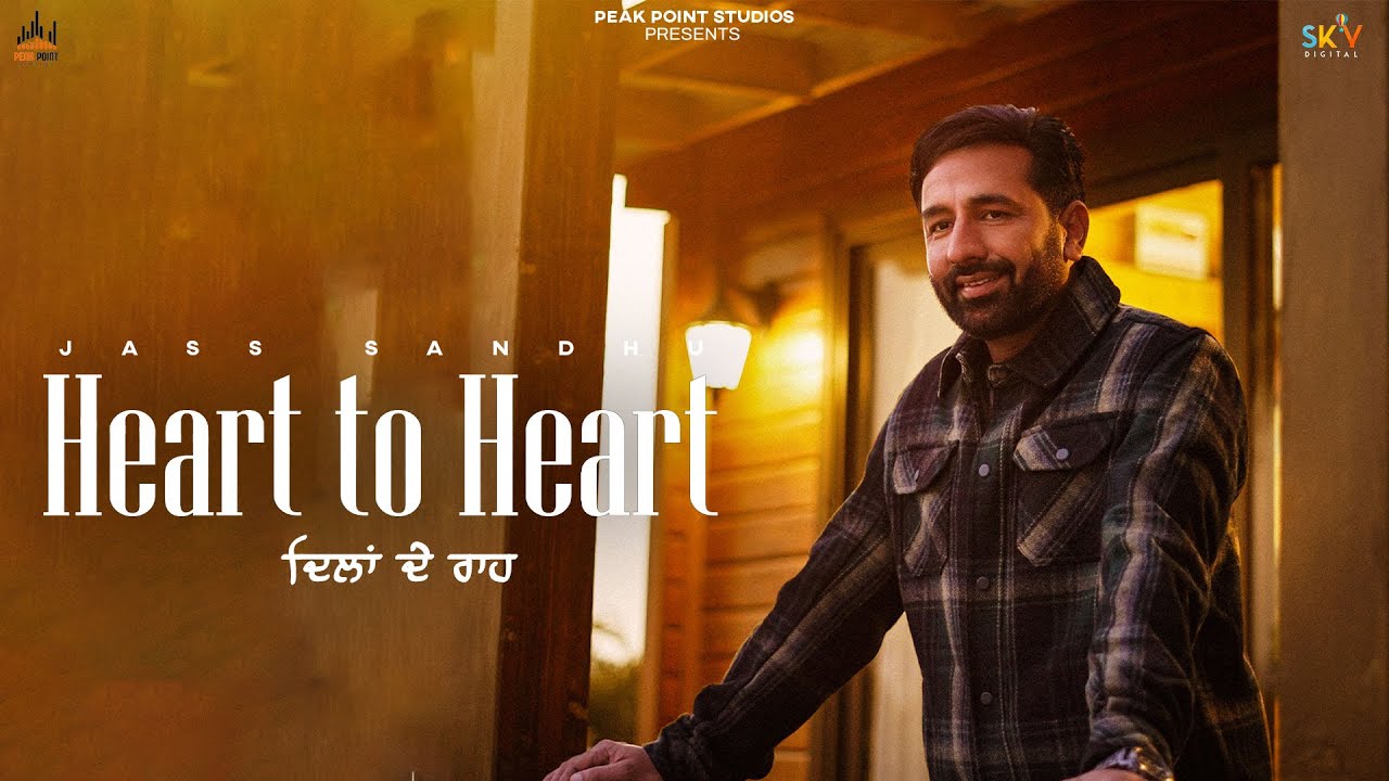 Heart To Heart (Official Video) : Jass Sandhu | Latest Punjabi Song ...
