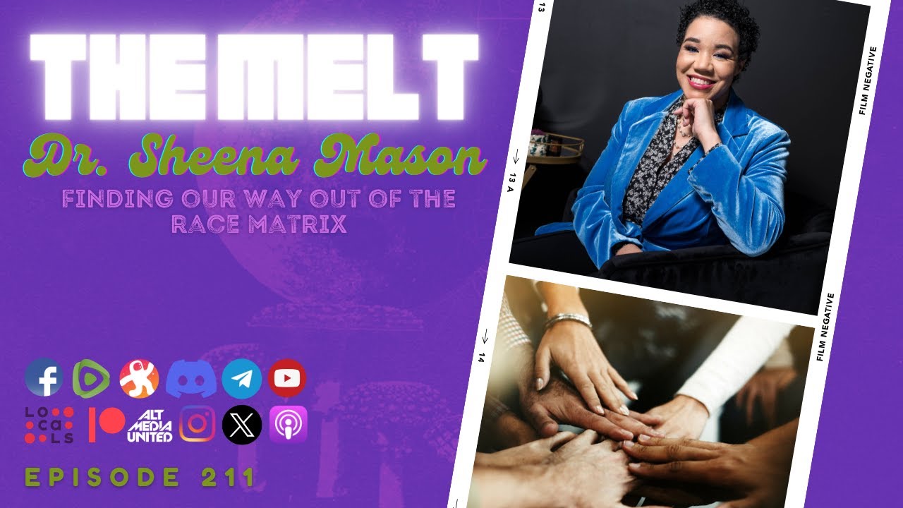 The Melt Episode 211- Dr. Sheena Mason | Finding Our Way Out of the ...
