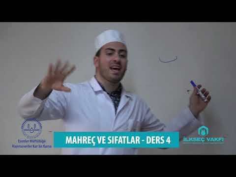 ESENLER HAYIRSEVERLER KURAN KURSU MAHREC VE SIFATLAR DERS 4