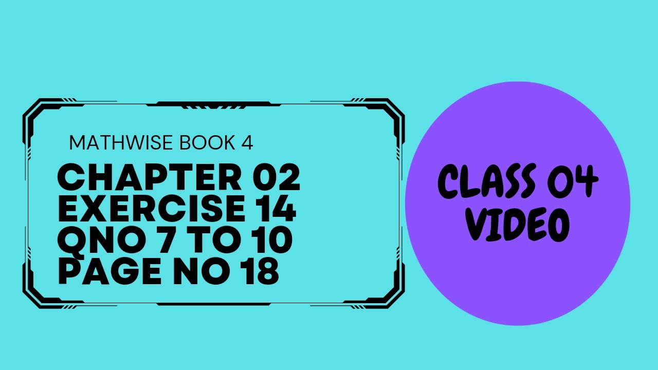 MATHS WISE BOOK 4,CLASS 4,CH 2 NUMBERS AND ARITHMETIC OPERATIONS,PG 19 EX 14 Q 7 TO 10 - Math ...