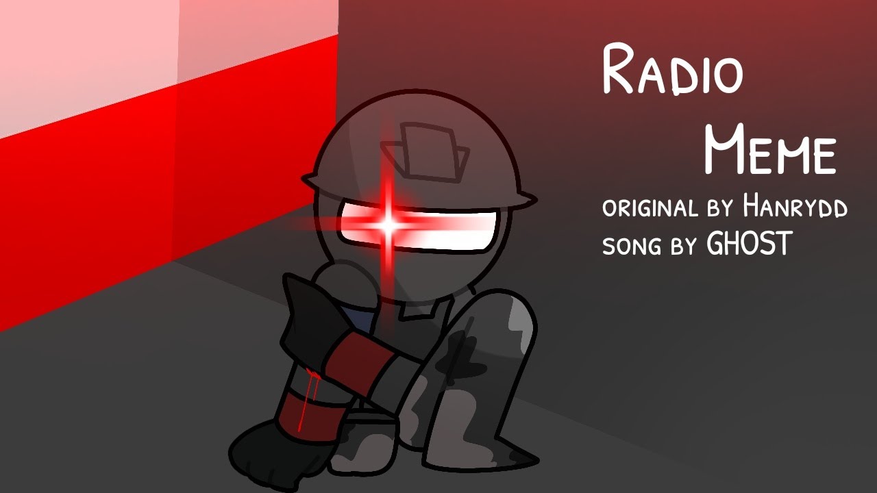 Radio meme | ft.C.I,S.D,M.T.F,C.D,and Researcher | SCP foundation (AU ...