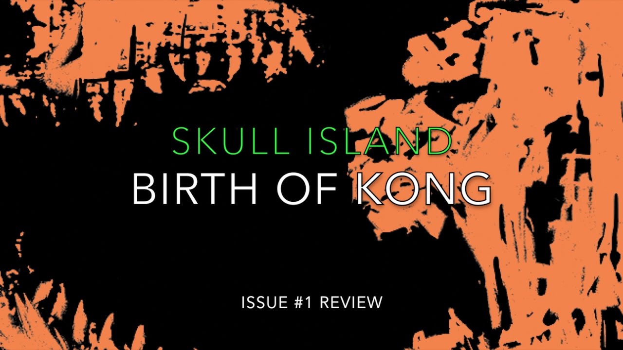 Skull Island: Birth of Kong Comic Review, Issue #1 - YouTube