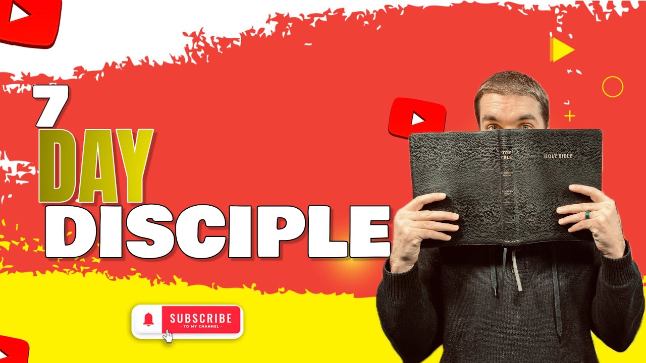 7 Day Disciple: Disciples Love DISCIPLESHIP - YouTube