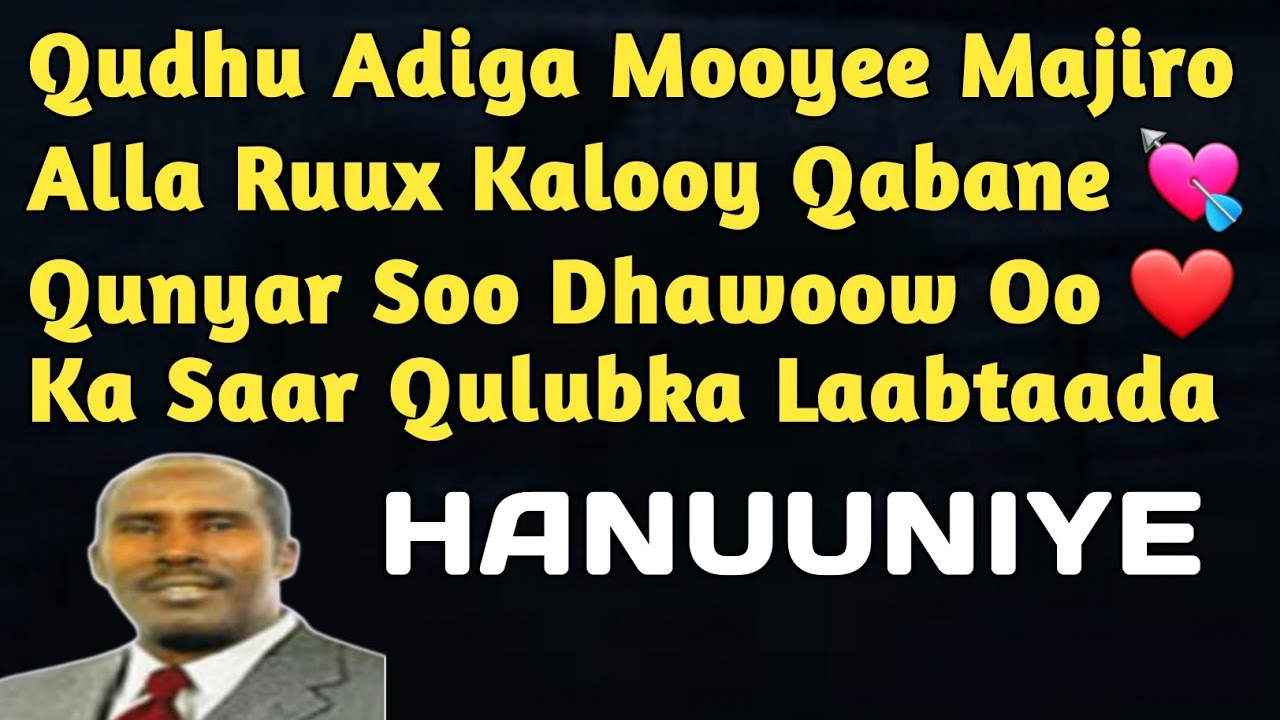 hanuuniye | hanuuniye hees | qunyar soo dhawoow | cabdala yuusuf ...