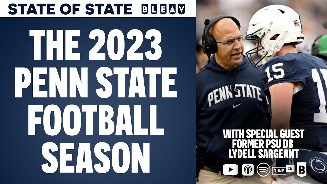 The 2023 Penn State Football Season w Lydell Sargeant STATE Of the-2023-penn-state-football-season-w-lydell-sargeant-state-of