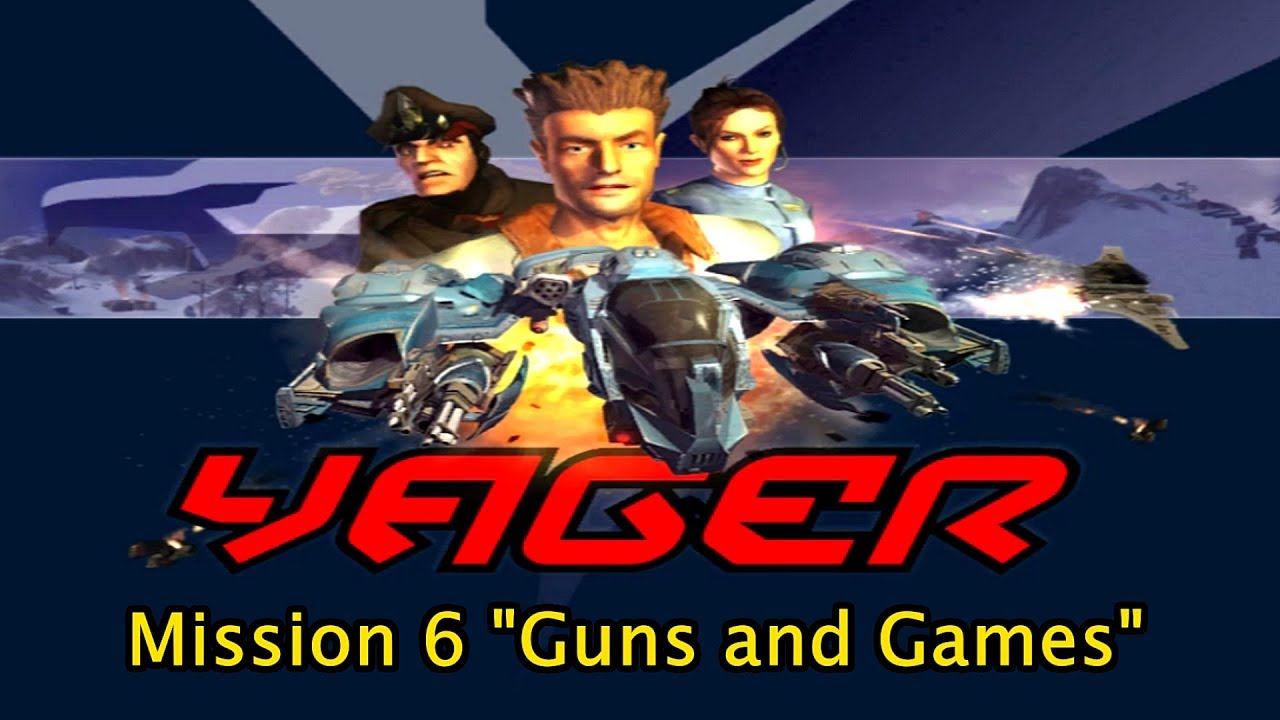 Yager Mission 6 "Guns and Games" - YouTube