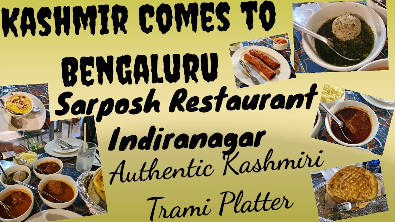 Kashmir Comes To Bengaluru |Sarposh|Indiranagar|Kashmiri Trami Platter ...