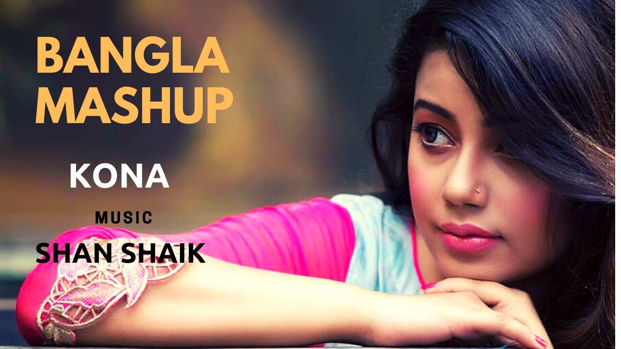 Bangla Mashup | Kona | Shan Shaik | Bangla Old Song | Musicart - YouTube