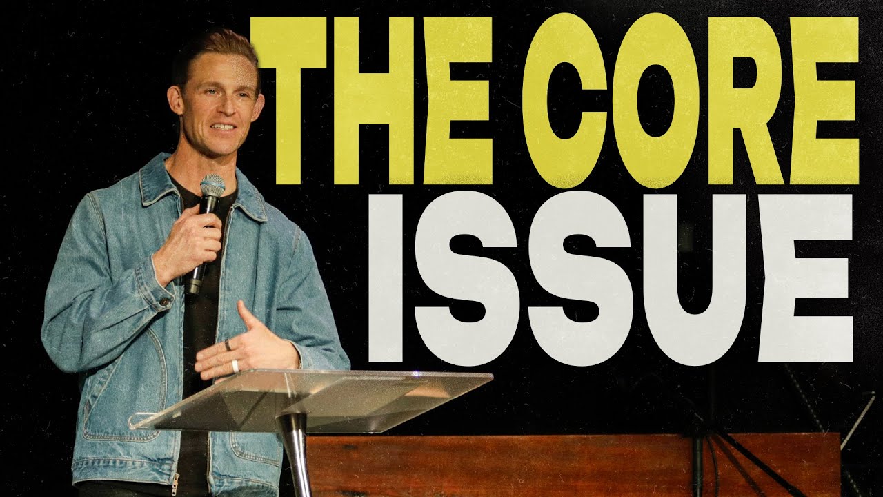 THE CORE ISSUE - YouTube