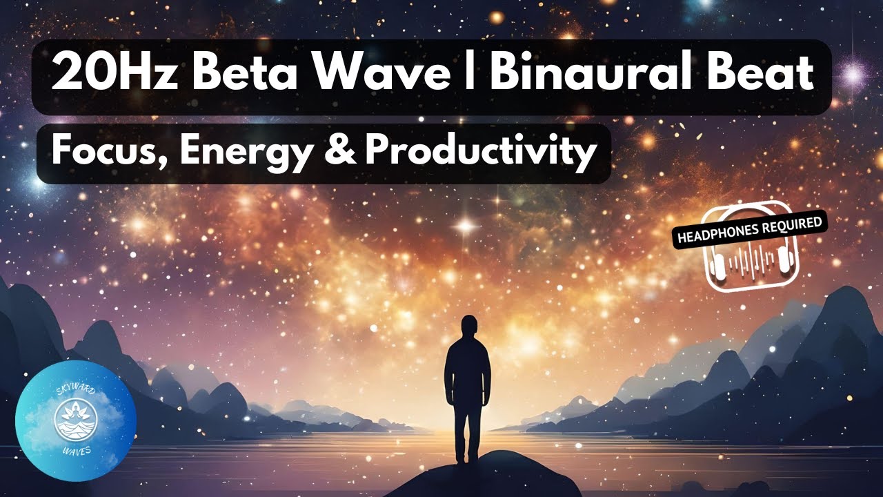 20Hz Beta Wave Binaural Beat | Study & Work Concentration | Boost Focus ...
