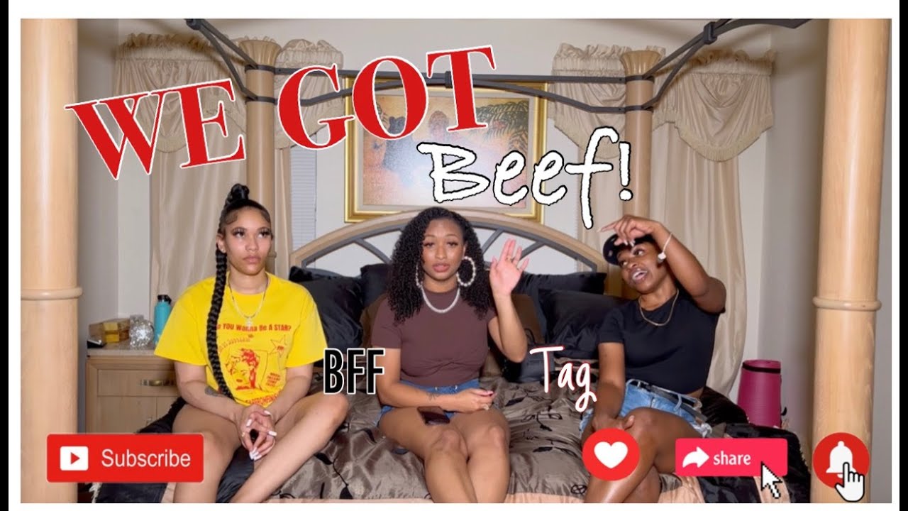 WE GOT BEEF | BFF EDITION | IT'S OKAY TO GO THROUGH YOUR PARTNER'S ...