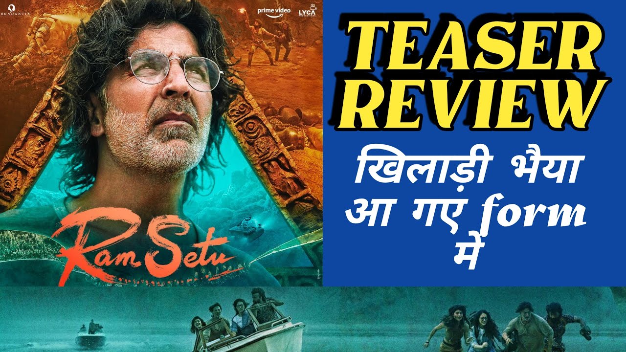 RAM SETU teaser Review | Akshay kumar, Jacqueline Fernadez | sahayus ...