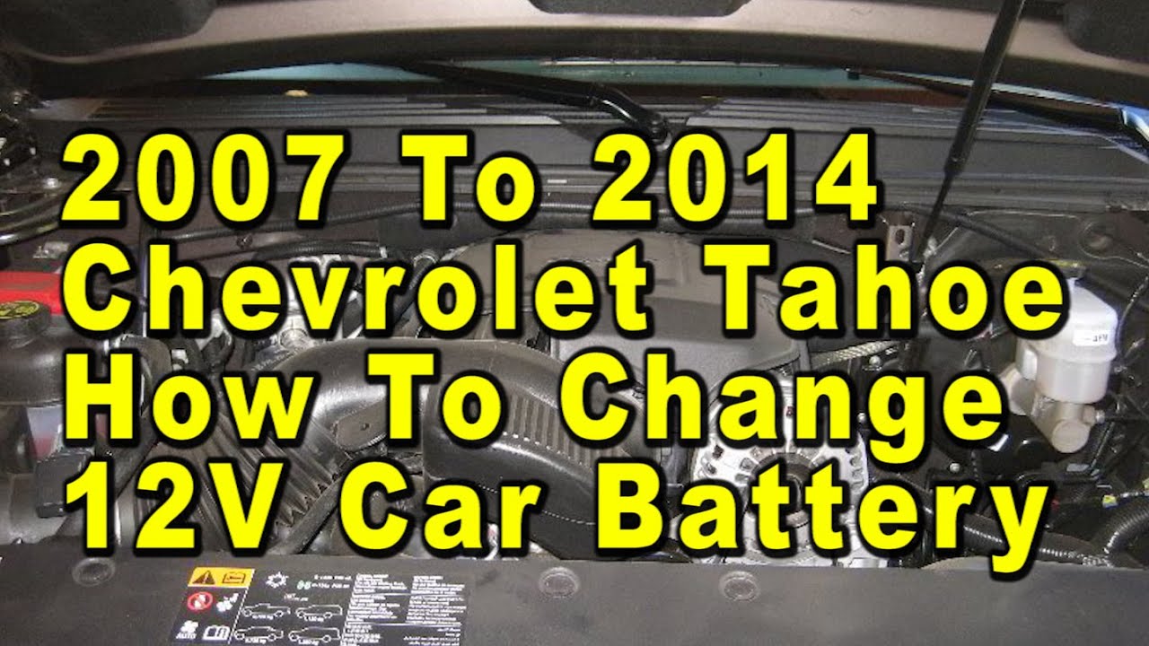 2007 To 2014 Chevrolet Tahoe How To Change 12V Car Battery With Group ...