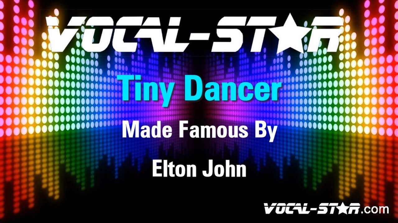 Elton John - Tiny Dancer (Karaoke Version) with Lyrics HD Vocal-Star ...