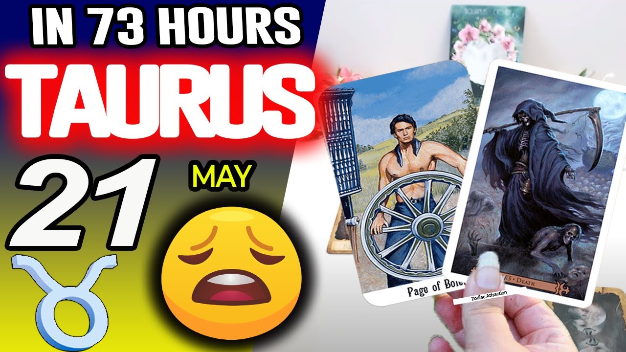 TAURUS ♉IN 73 HOURS⏳YOUR LIFE WOULD TAKE AN UNEXPECTED TURN😩 Horoscope ...